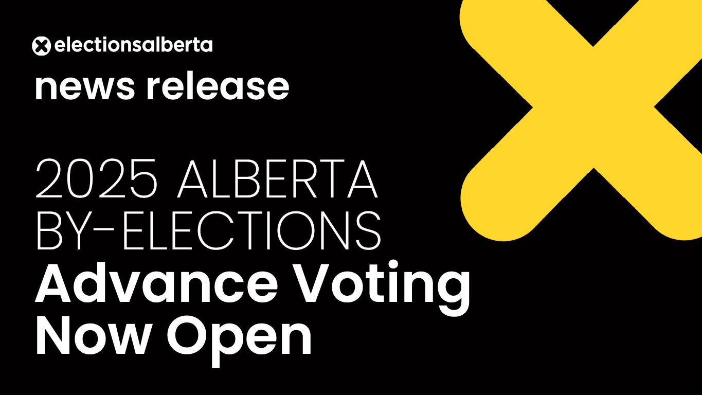 Advance Voting is now open for the Alberta By-elections - Elections Alberta